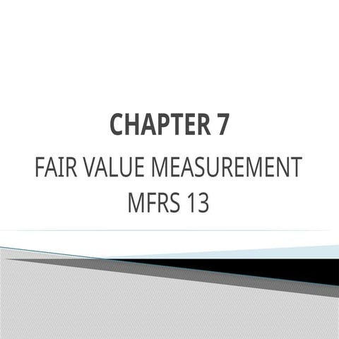 L07_Fair Value Measurement MFRS 13 .pptx