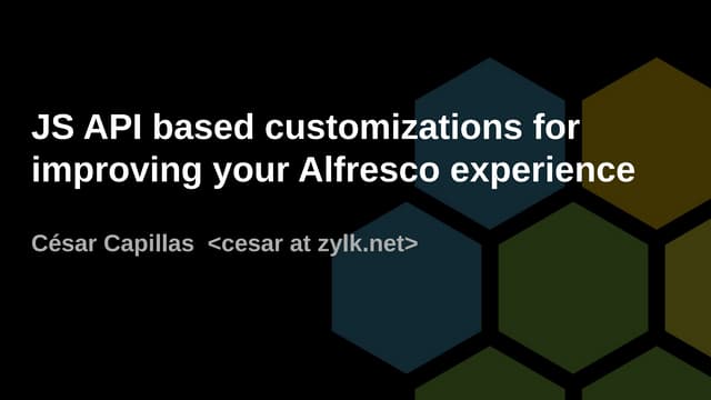 Javascript Api Based Customizations For Improving Your Alfresco Experience Ppt