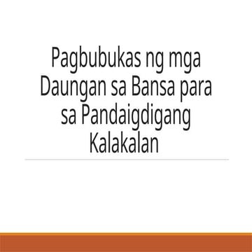 453319476-AP-6-Y1-Pilipinas-sa-Pandaigdigang-Kalakalan-Pagbubukas-ng ...