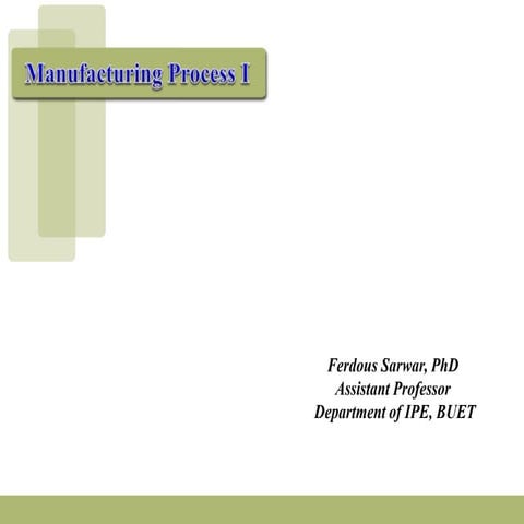 L1 introduction to manufacturing processes | PPTX