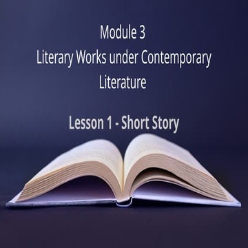 L1 - Short Story ( Literary Works under contemporary Literature.pptx
