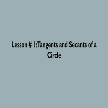 L1 - Tangents and Secants of a Circle.pptx