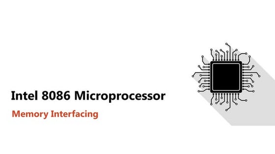Interfacing memory with 8086 microprocessor | PPTX | Data Storage and Warehousing | Computing