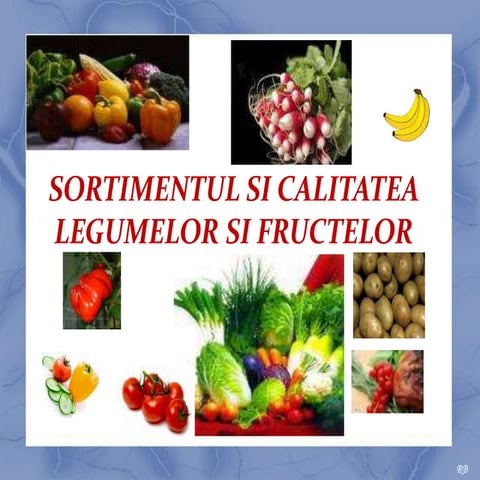 Sortimentul si calitatea legumelor și fructelor.ppt