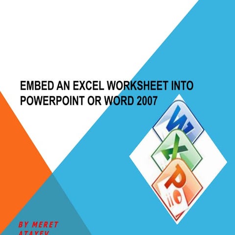 Embed Excel worksheet into Power point and word 2007 | PPTX