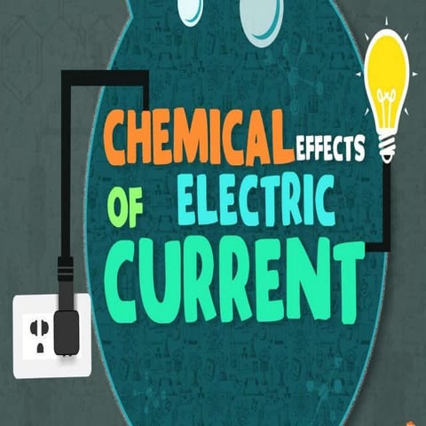 Chemical effect of electric current | PPT