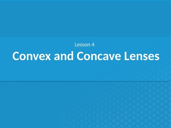 Optics: Refraction of Light in Lenses | PPT