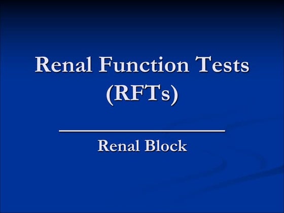 Renal Function Tests (RFT) | PPTX