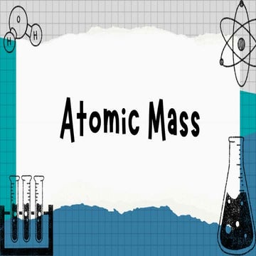 Relative atomic mass, average atomic mass, | PPTX