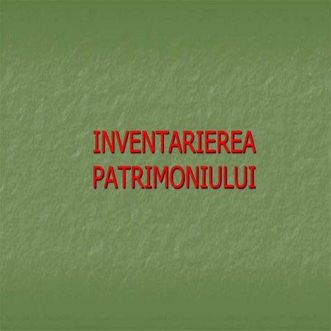 Inventarierea patrimoniului | PPT