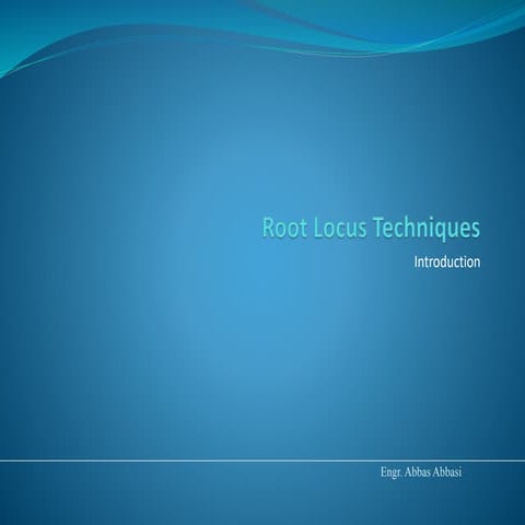 L21_Root Locus Techniques_Introduction.pptx | Physics | Science