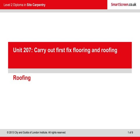 unit 207 carry out first fix flooring and roofing | PPTX
