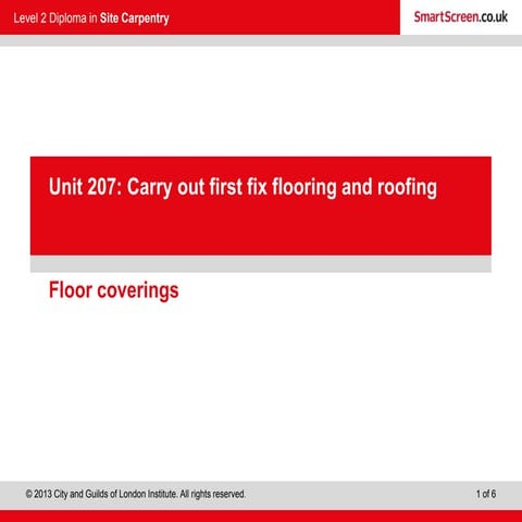 unit 207 carry out first fix flooring and roofing | PPTX