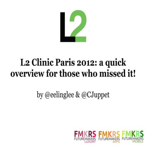 L2 Think Tank 2012: a quick overview for those who missed it | PPT