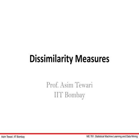 Lecture on Dissimilarity Measures by Asim Tewari.pdf
