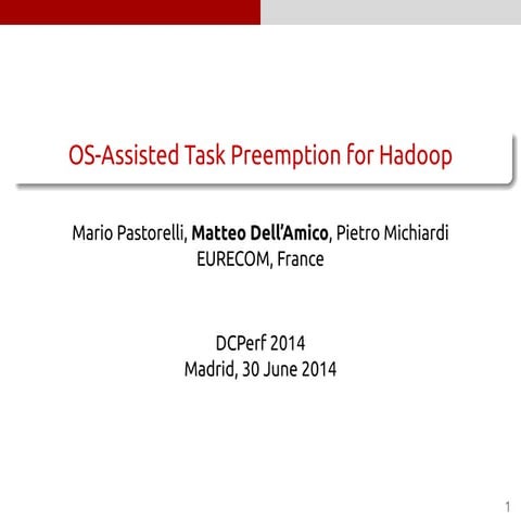 OS-Assisted Task Preemption for Hadoop | PPT