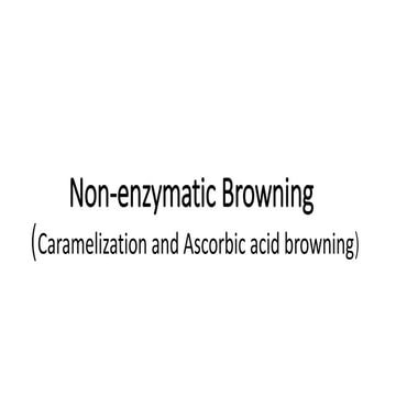 L5 Caramelization and ascorbic acid.pptx
