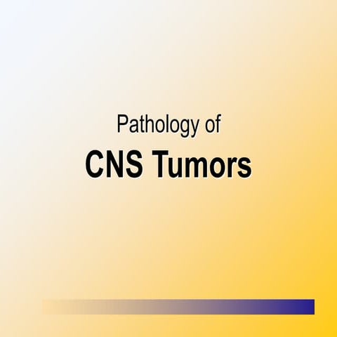 L75- Pathology of CNS Tumors.ppt