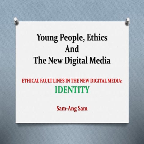 L7 yem ethical fault lines identity | PPTX