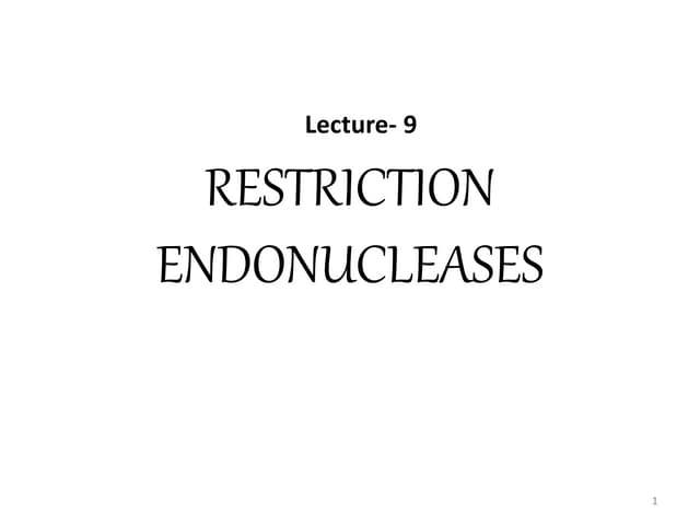 Restriction endonucleases | PPTX