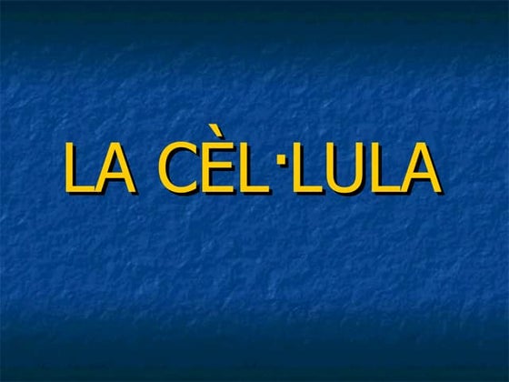 La cèl·lula | PPT
