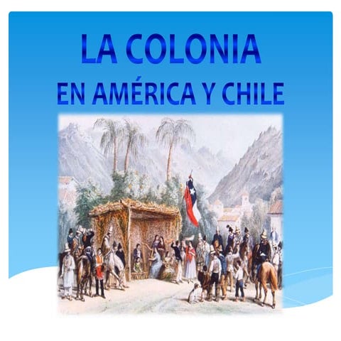 La-Colonia-en-América-y-Chile-para-5° (4).pptx