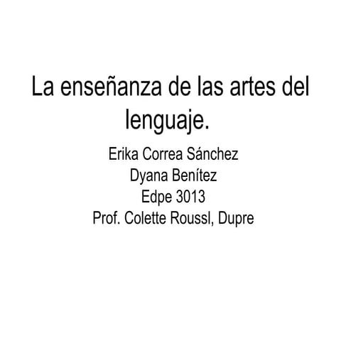 La EnseñAnza De Las Artes Del Lenguaje | PPT