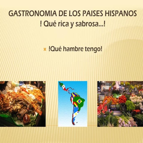 La gastronomia-de-los-paises-hispanos.power-point-presentation2 | PDF