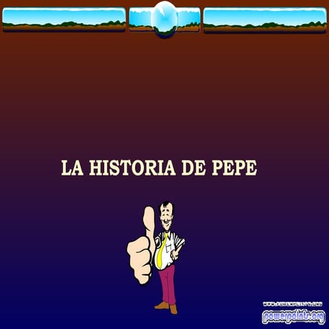 La Historia De Pepe | PPS