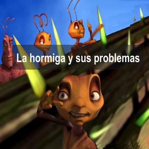 La hormiga y sus problemas | PPS