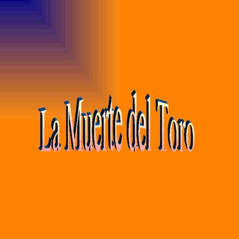 La Muerte Del Toro | PPT