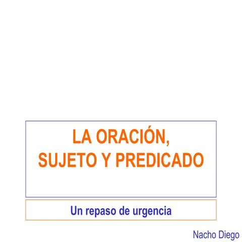 La oración simple y sus partes (sujeto y predicado). | PDF