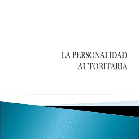 Presentacion Powerpoint; La personalidad autoritaria | PPT