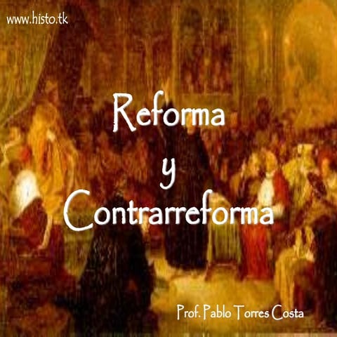 Reforma protestante y contrarreforma católica | PPT