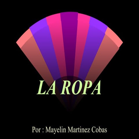 La Ropa | PPT
