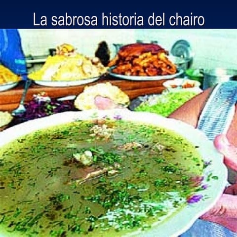 La Sabrosa Historia Del Chairo | PPS