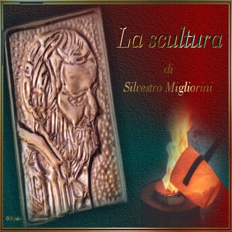 La Scultura Di Silvestro Migliorini B | PPS