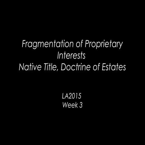 Fragmentation of Property: Native Title, Estates | PPT