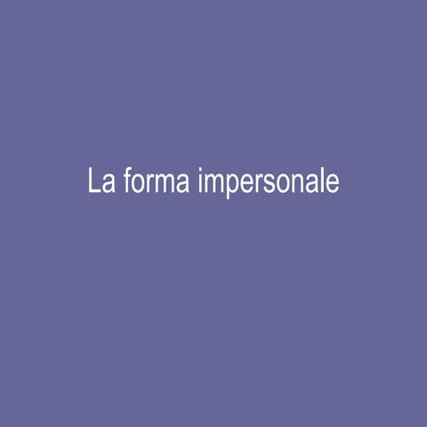 la forma impersonale del verbo | PPT