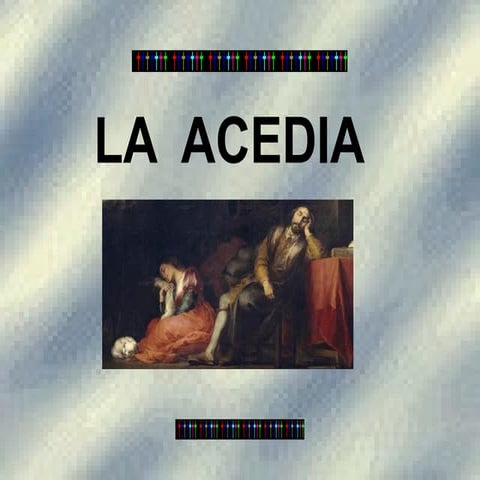 LA ACEDIA TEMA IMPORTANTE PARA NUESTRA VIDA.pptx