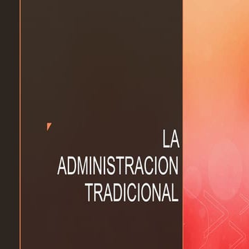 La administracion tradicional | PPTX