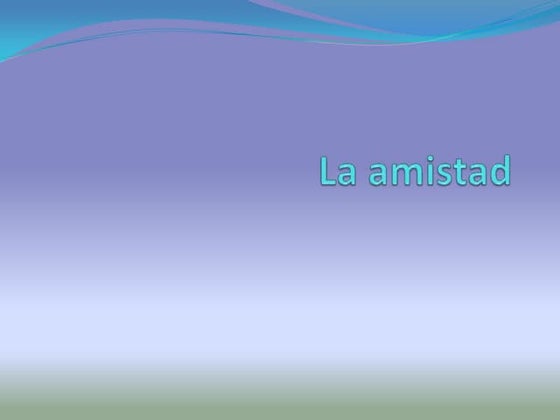 La importancia de la amistad | PDF