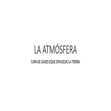 PRESENTACIÓN SOBRE LA ATMÓSFERA. DEFINICIÓN, CAPAS Y FUNCIÓN | PPTX