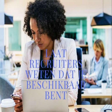 LinkedIn: Laat recruiters weten dat je beschikbaar bent. | PPTX
