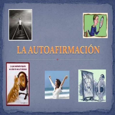 La autoafirmación | PPTX