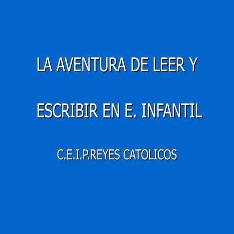 La aventura de leer y escribir en E. Infantil | PPT