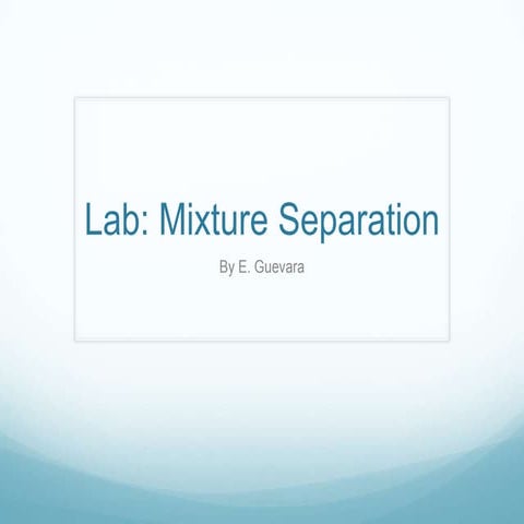 Lab mixture separation | PPTX