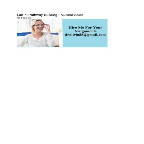 Lab 7- Pathway Building - Nucleic Acids Q1 Squalene.pdf