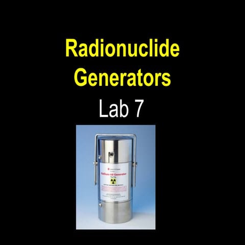 lab_7-radionuclide_generators_7_2.ppt shubhashis | PPT