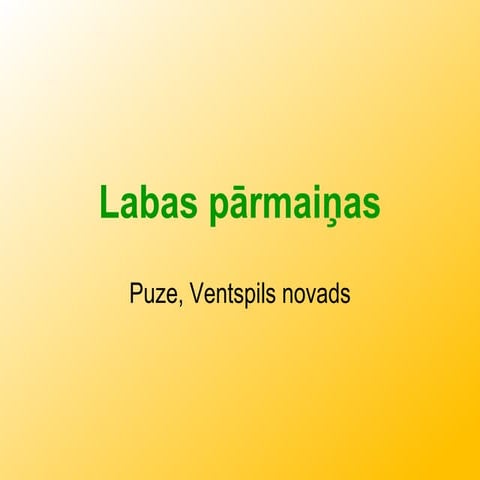 Labas pāarmaiņas | PPTX